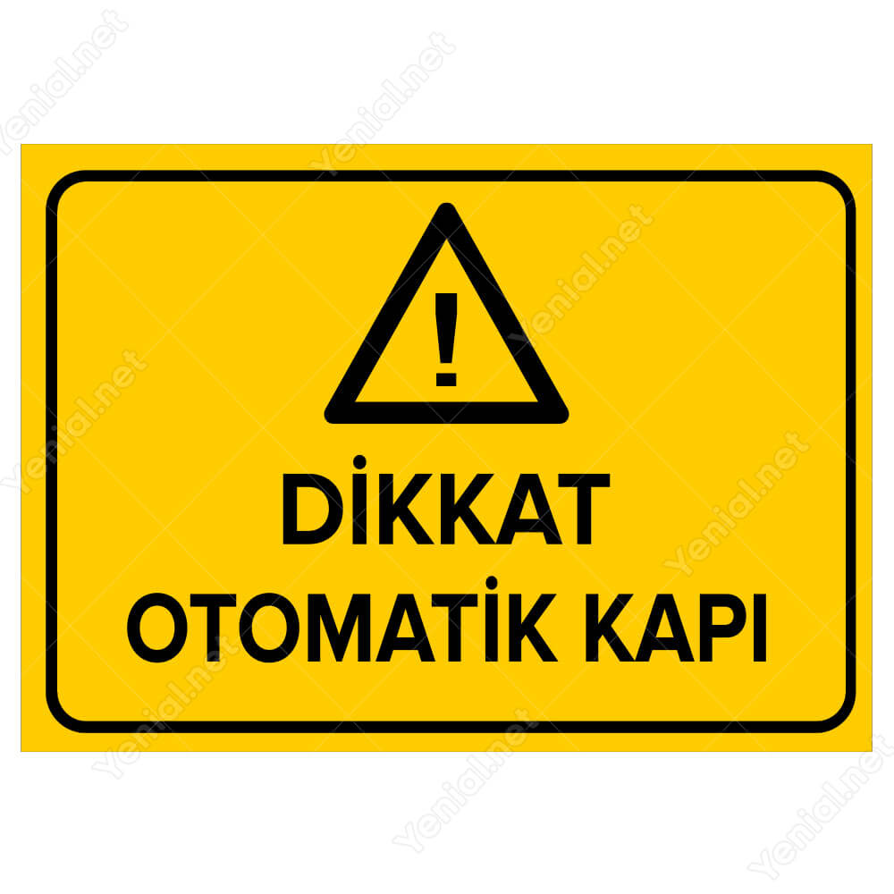 Dikkat Otomatik Kapı Levhası